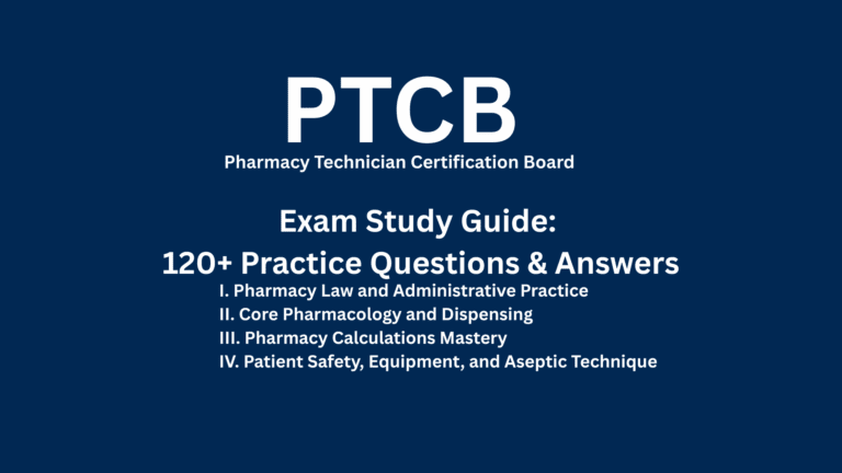 PTCB Exam Study Guide: 120+ Practice Questions & Answers